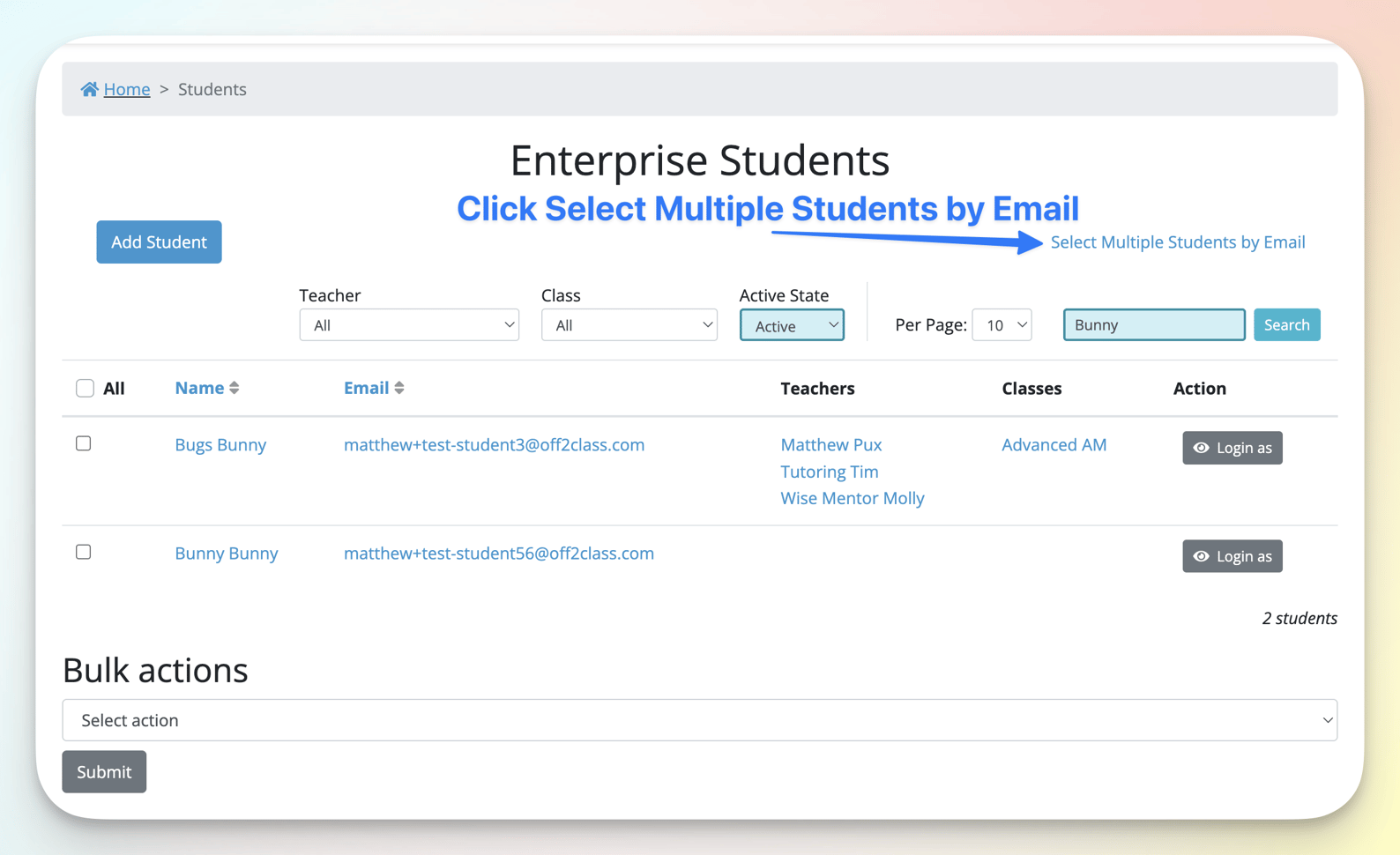 How can I select multiple students by email to perform bulk actions?